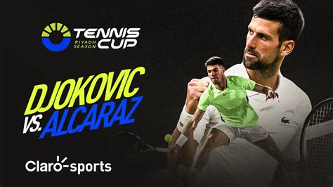 Novak Djokovic Vs Carlos Alcaraz En Vivo En La Riyadh Season Tennis