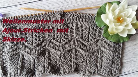 296 Wellenmuster Mit Ajour Muster Mit Skizze Stricken Tutorial YouTube