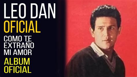 Leo Dan Como te extraño mi amor Album Completo 1964 YouTube