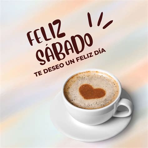 Top Imagen Buenos Dias Feliz Sabado Frases Abzlocal Mx