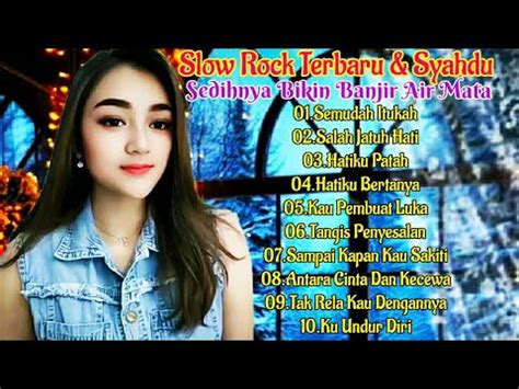 SEDIHNYA BIKIN BANJIR AIR MATA SLOW ROCK TERBARU SYAHDU YouTube