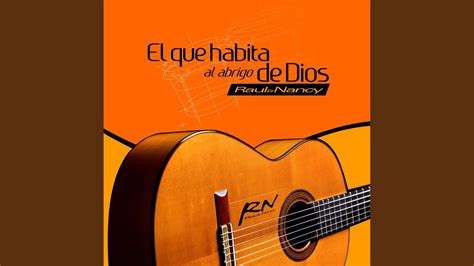 El Que Habita A Abrigo De Dios YouTube