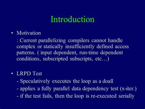 the lrpd test speculative run time parallelization of loops with privatization and reduction