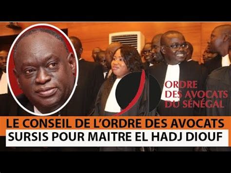 Le Conseil De L Ordre Des Avocats Sanctionne Maitre El Hadj Diouf YouTube