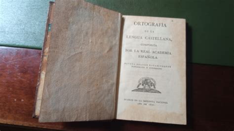 ORTOGRAFIA DE LA LENGUA CASTELLANA COMPUESTA POR LA REAL ACADEMIA