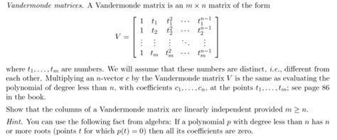[solved] vandermonde matrices a vandermonde matrix is an m x n matrix course hero