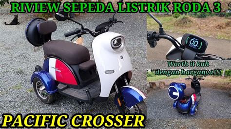 REVIEW SINGKAT SEPEDA LISTRIK PACIFIC CROSSER RODA 3 Sepedalistrik