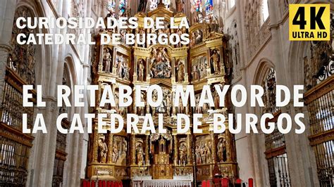 14 El Retablo Mayor De La Catedral De Burgos Curiosidades De La