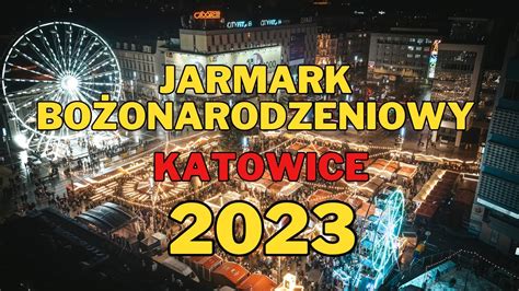 Jarmark Bożonarodzeniowy w Katowicach 2023 Christmas market in