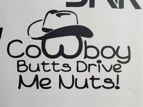 Cowboy Butts Drive Me Nuts Decal Etsy