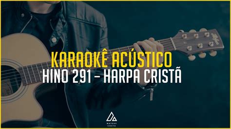 A Mensagem Da Cruz Hino 291 PLAYBACK LETRA YouTube