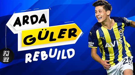 FM 22 ARDA GÜLER REBUILD AVRUPA NIN ALTIN ÇOCUĞU YouTube