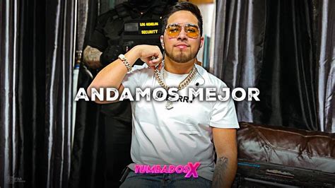Andamos Mejor Los Gemelos De Sinaloa Letra Lyrics Youtube