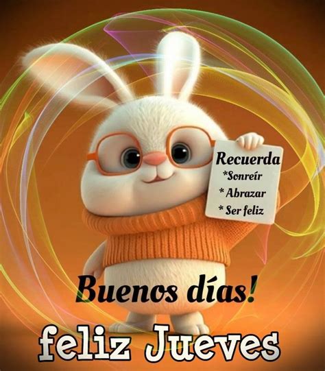 Pin De Majo En Saludos Para La Semana Feliz Jueves Buenos Dias Amiga