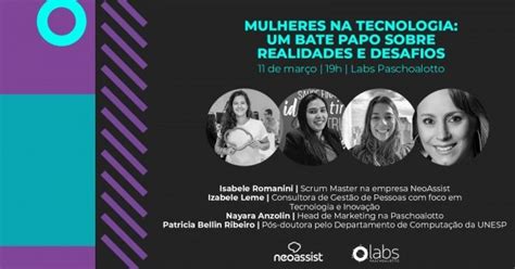 Mulheres Na Tecnologia Um Bate Papo Sobre Realidades E Desafios Em