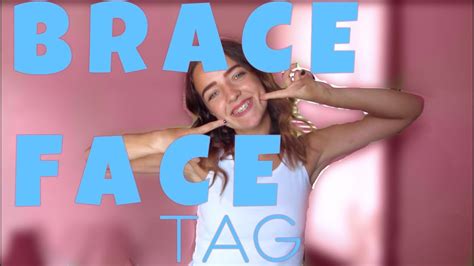 Brace Face Tag Years Of Braces Youtube