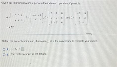 solved given the following matrices perform the indicated