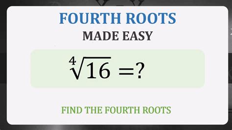 Find Fourth Roots The Easy Way Youtube