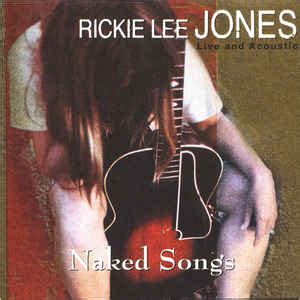 Rickie Lee Jones Naked Songs Live And Acoustic 1995 CD Discogs