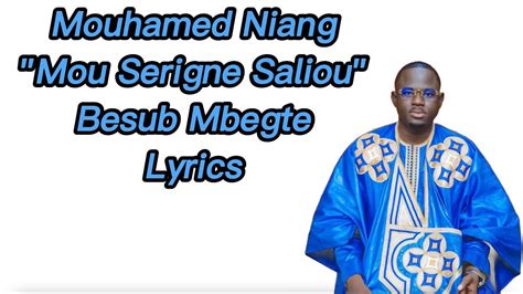Mouhamed Niang Mou Serigne Saliou Besub Mbegte Lyrics Paroles