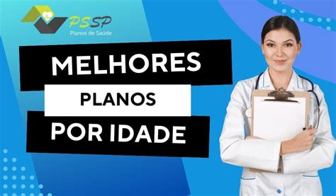 Quais S O Os Melhores Planos De Sa De Por Faixa Et Ria