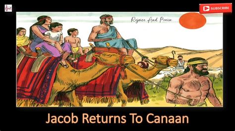 The Bible Stories Rejoiceandpraise Jacob Returns To Canaan Youtube