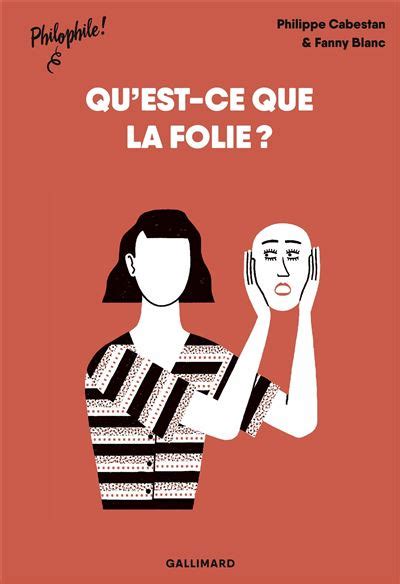 Qu est ce que la folie broché Philippe Cabestan Fanny Blanc