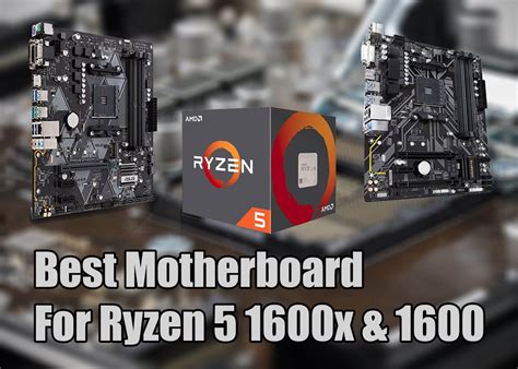 Best Motherboard For Ryzen 5 1600x 1600 TechnoBurst
