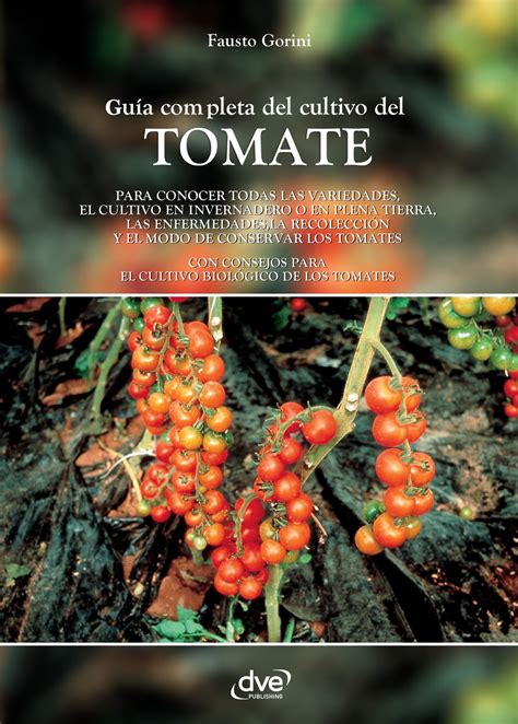 Guía completa del cultivo del tomate eBook by Fausto Gorini EPUB