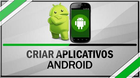 Como criar aplicativos para android Sem Conhecimento em Programação