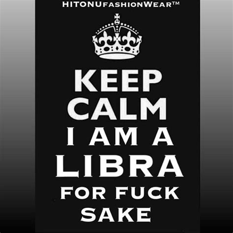 I M A Libra Libra Quotes Astrology Libra Keep Calm