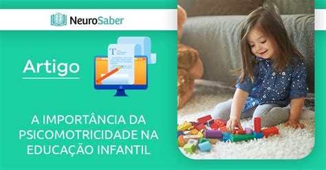 A IMPORTÂNCIA DA PSICOMOTRICIDADE NA EDUCAÇÃO INFANTIL
