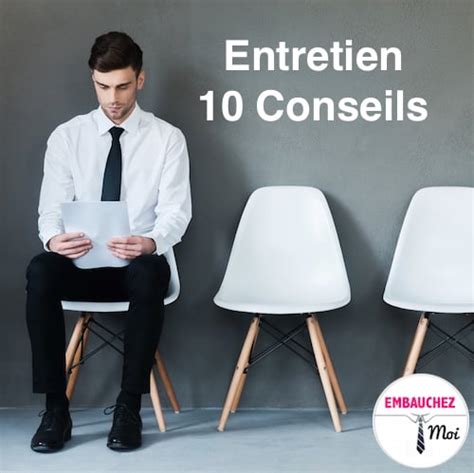 Préparer son entretien d embauche 10 conseils pratiques