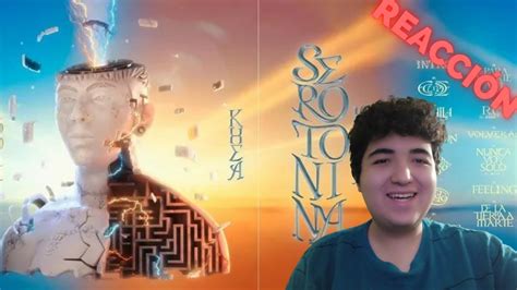 REACCIONANDO A SEROTONINA KHEA FULL ALBUM YouTube