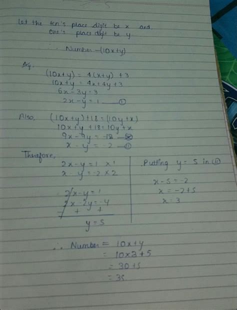 a two digit number is 3 more than 4 times the sum of its digit if 18 is added to the number the