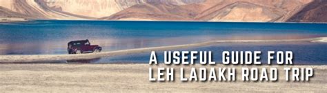 A Useful Guide For Leh Ladakh Road Trip Discover India By Car