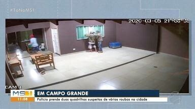 MSTV 1ª Edição Campo Grande Imagens mostram ação de quadrilha que