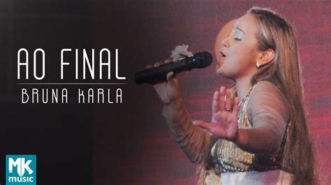 Bruna Karla Ao Final Ao Vivo DVD Advogado Fiel YouTube