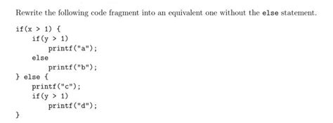 solved rewrite the following code fragment into an