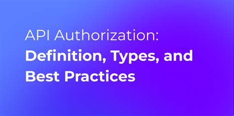 Api Authorization Definition Types And Best Practices