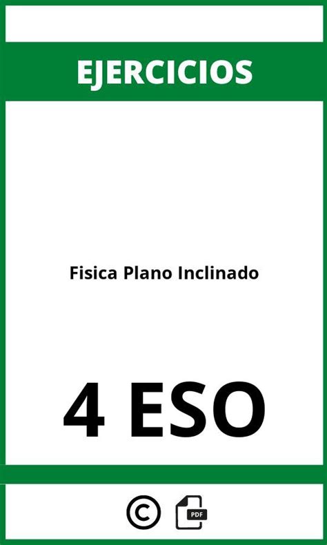 Ejercicios Fisica Eso Plano Inclinado Pdf