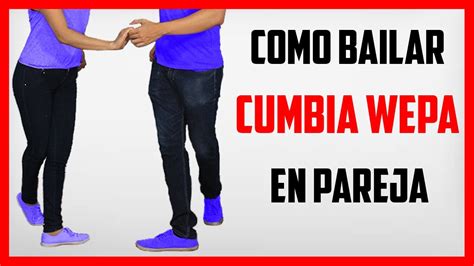 Como Bailar CUMBIA WEPA En PAREJA YouTube