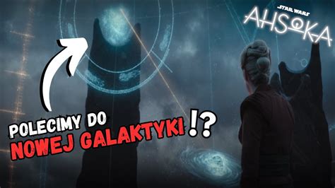 Pogadajmy Sobie O Star Wars Ahsoka Odcinek 1 I 2 Nowa Galaktyka I