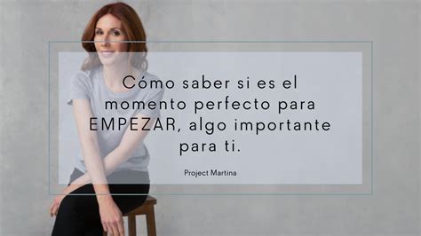 Cómo saber si es el momento perfecto para EMPEZAR algo importante para