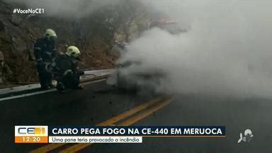 Cetv Edi O Fortaleza Carro Pega Fogo Na Ce Em Meruoca