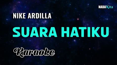 Nike Ardilla Suara Hatiku Ku Tak Akan Bersuara Karaoke Pop YouTube