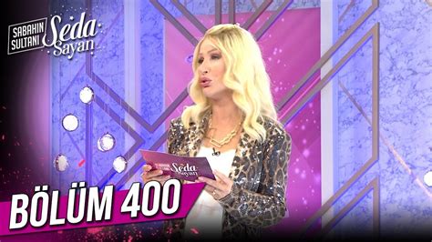 Sabahın Sultanı Seda Sayan 400 Bölüm 17 Mayıs 2023 Çarşamba YouTube