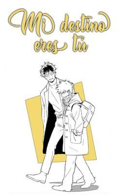 Mi destino eres tú DekuKatsu Omegaverse Explicación Wattpad