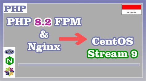 Install Php 82 Fpm Dengan Nginx Di Centos Stream 9 Youtube