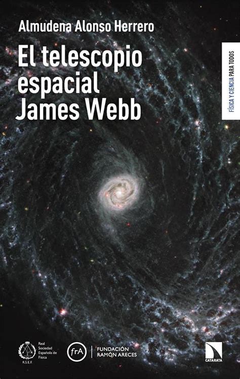 El Telescopio Espacial James Webb Alonso Herrero Almudena Los